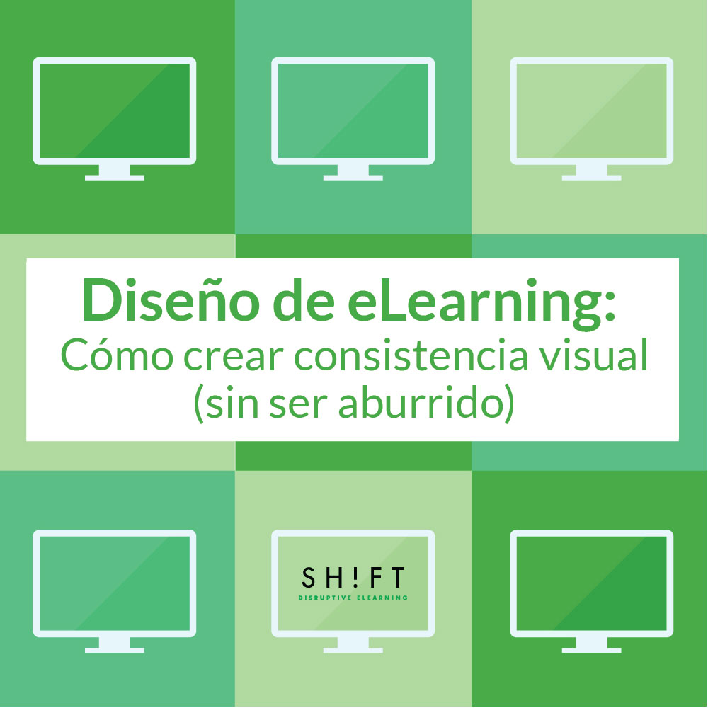 Diseño de eLearning: Cómo crear consistencia visual sin ser aburrido
