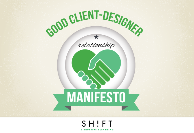 Good Client- eLearning Designer Relationship Manifesto