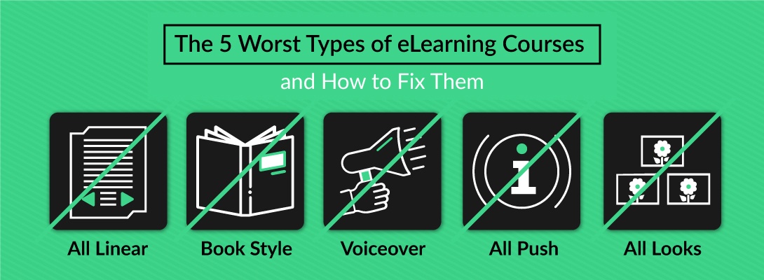 The 5 Worst Types of eLearning Courses and How to Fix Them