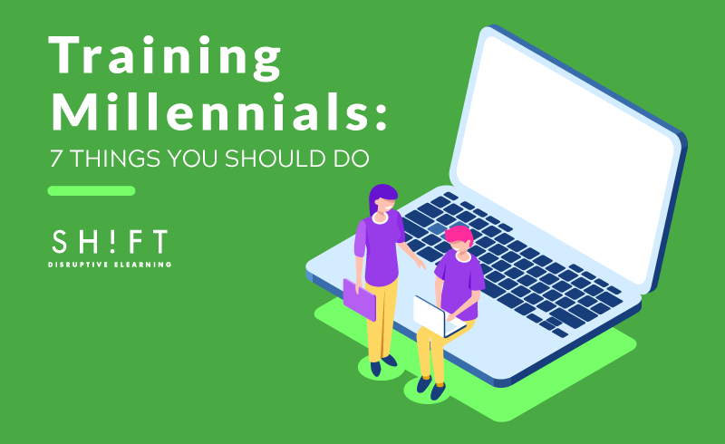 Training Millennials: 7 Things You Should Do Right Now